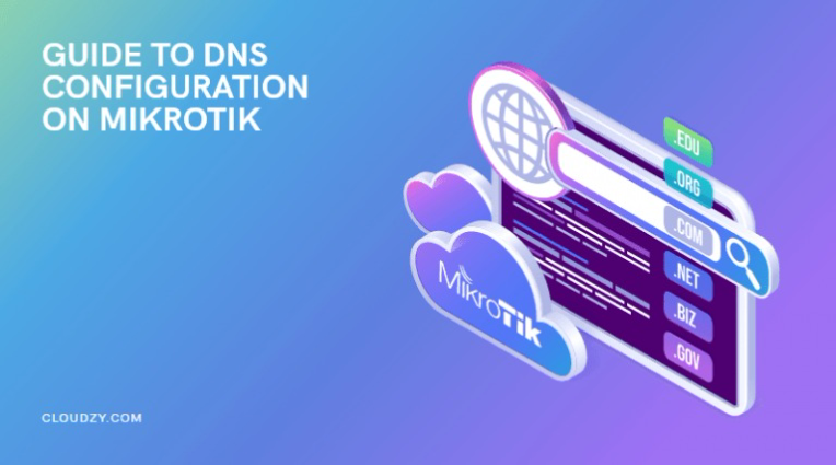 نمونه کار DNS Configuration on MikroTik | A Quick Guide to MikroTik DNS ...